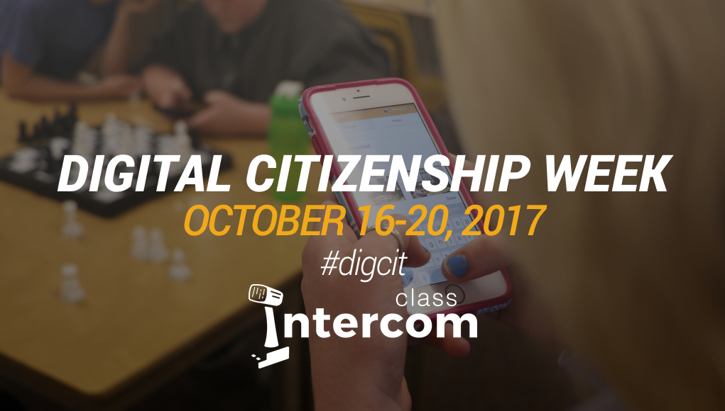 Digital Citizenship Week 2017 | Class Intercom