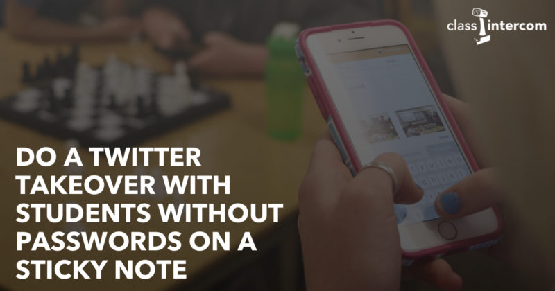 Do a Twitter Takeover with Students without Passwords on a Sticky Note ...