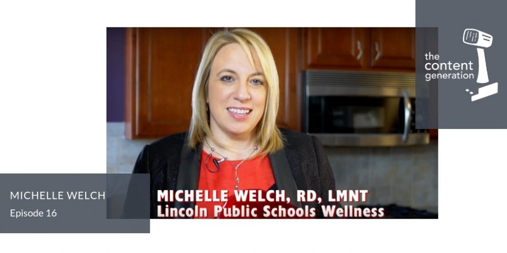 The Content Generation Episode 16: Michelle Welch, Lincoln Public ...