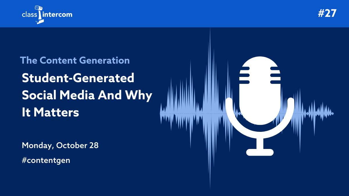 The Content Generation Episode 27: Student-Generated Social Media And ...