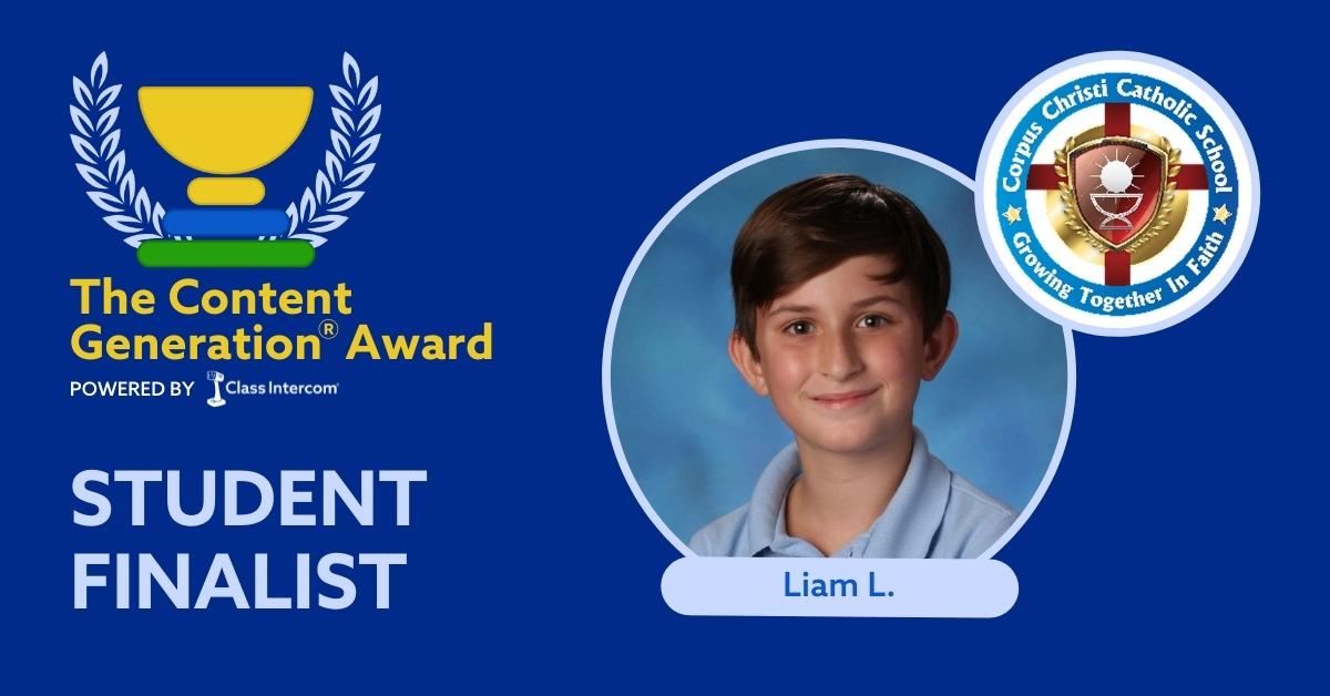 2022 Content Generation Award Student Finalist – Liam L. | Class Intercom