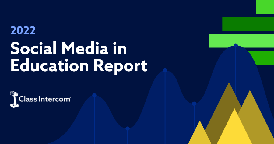 2022 Social Media in Education Report | Class Intercom